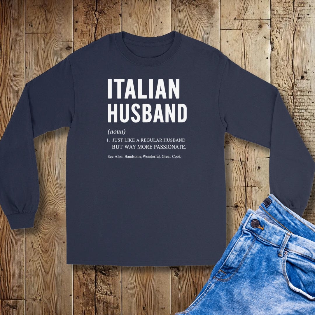 Italian Husband Definition Unisex Long Sleeve Tee – Paisano Prints